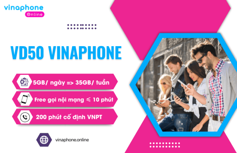 Gói VD50 VinaPhone 50k tặng 5GB/ngày + gọi thả ga suốt tuần